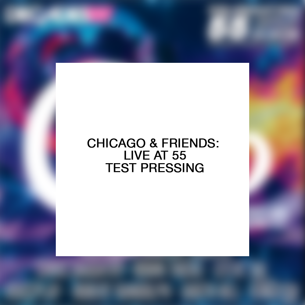 Chicago + Friends: Live at 55 3LP Test Pressing - Mercury Studios Store